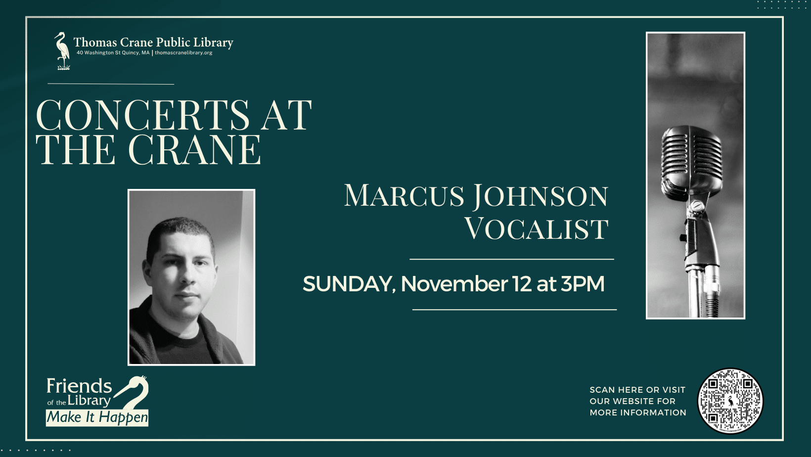 Concerts at the Crane: Marcus Johnson, Vocalist – Thomas Crane Public ...